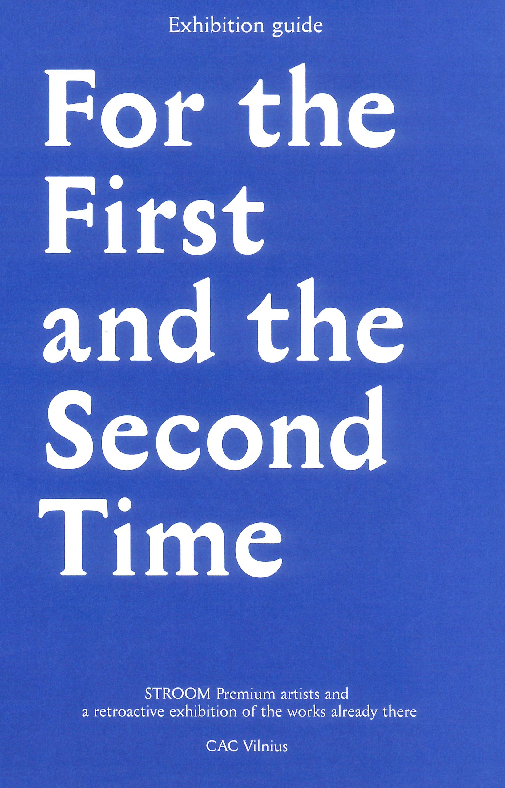 For the First and the Second Time. STROOM Premium artists and a ...